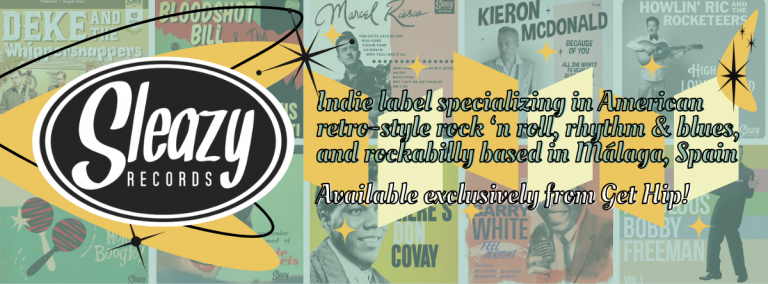 LABEL SPOTLIGHT: Sleazy Records – Get Hip Recordings!